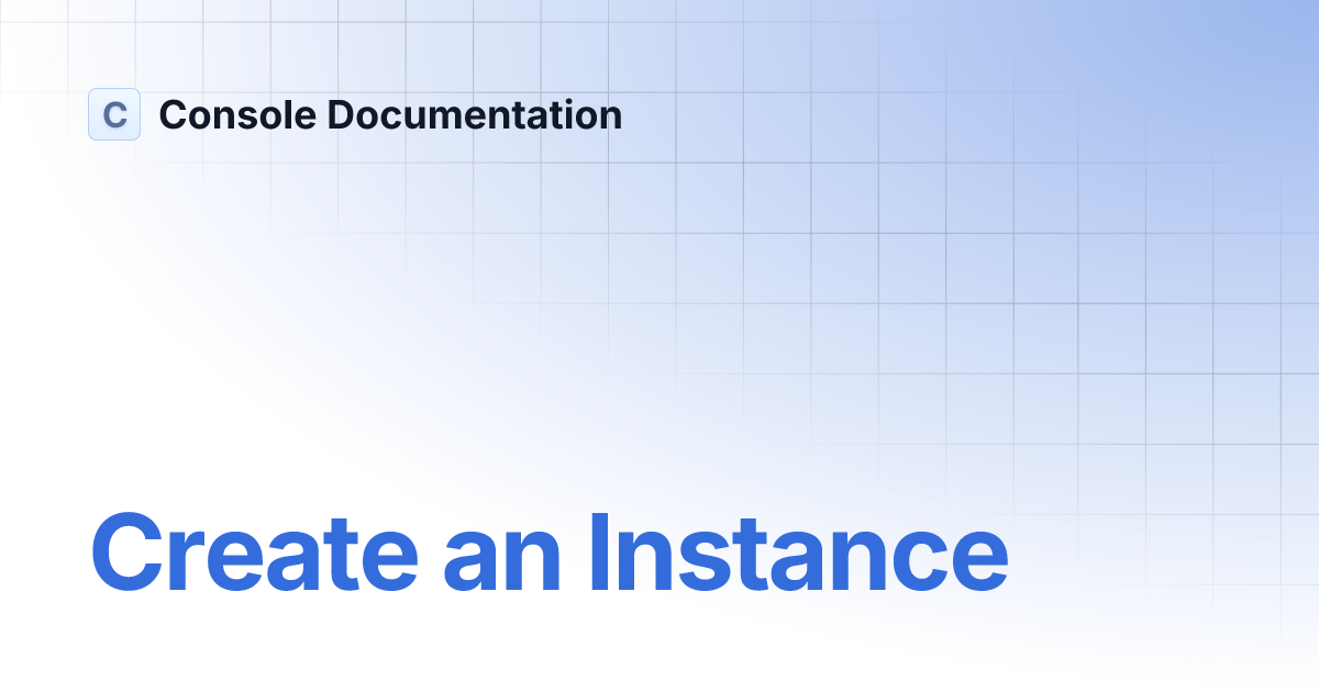 Create An Instance Console Documentation 2806