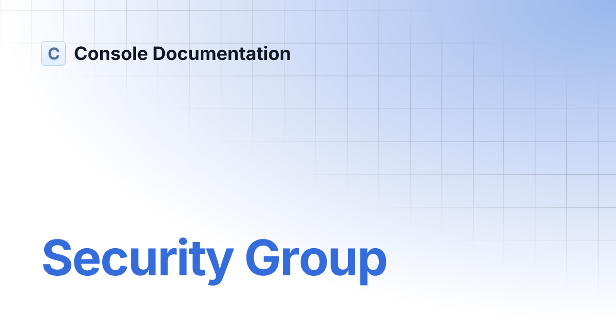 Security Group | Console Documentation